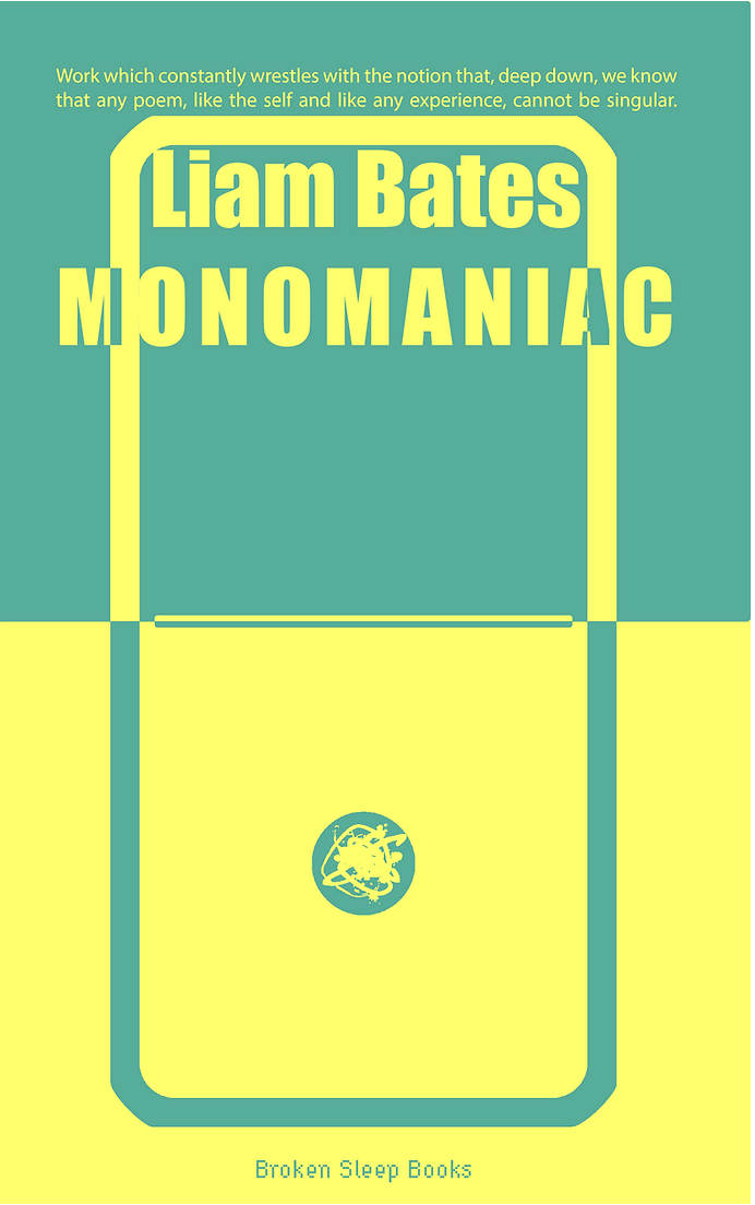 Monomaniac by Liam Bates - The Poetry Book Society