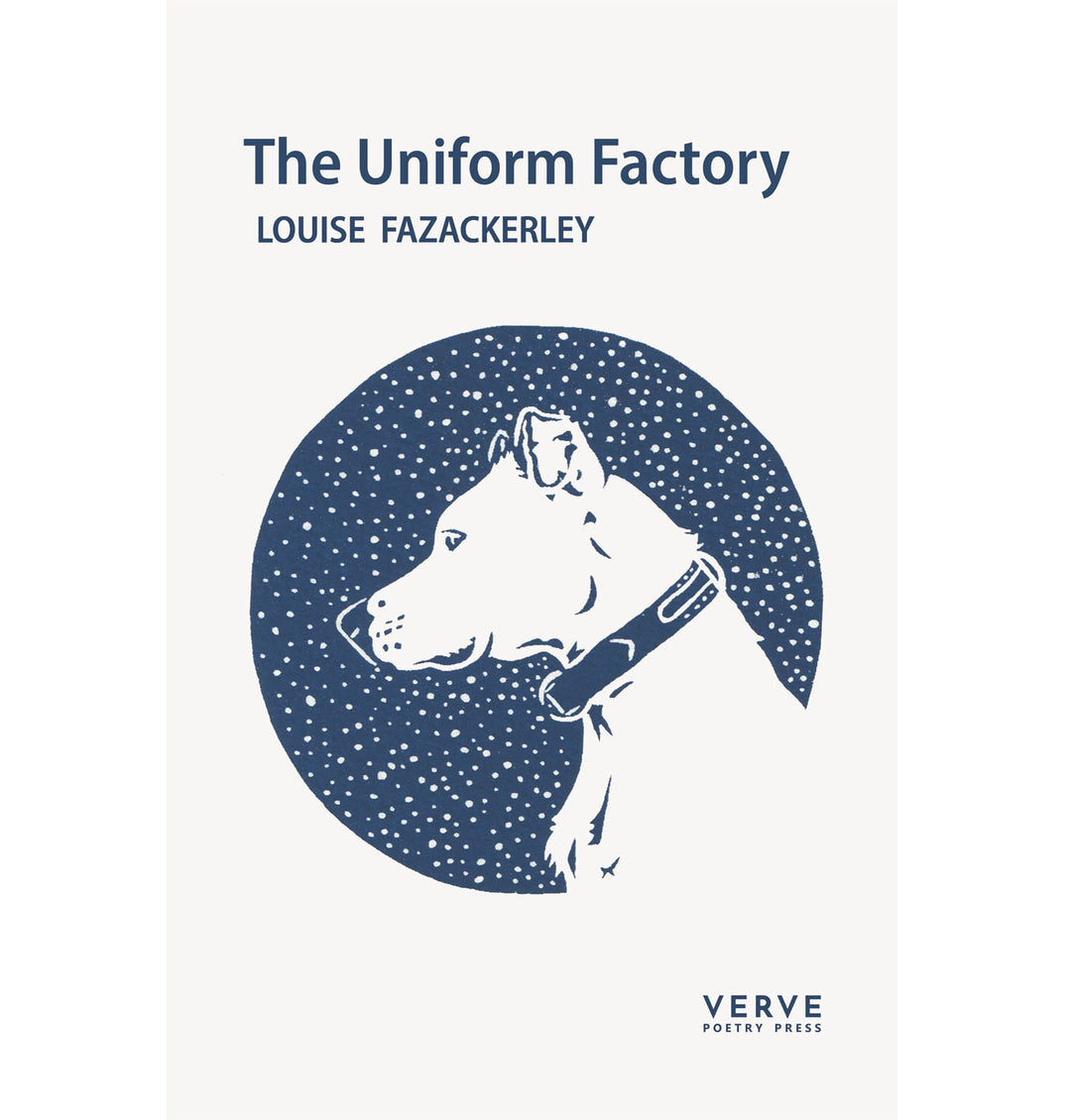 The Uniform Factory by Louise Fazackerley - The Poetry Book Society