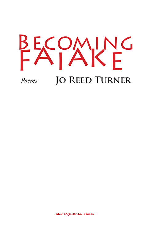 Becoming Faiake by Jo Reed Turner - The Poetry Book Society