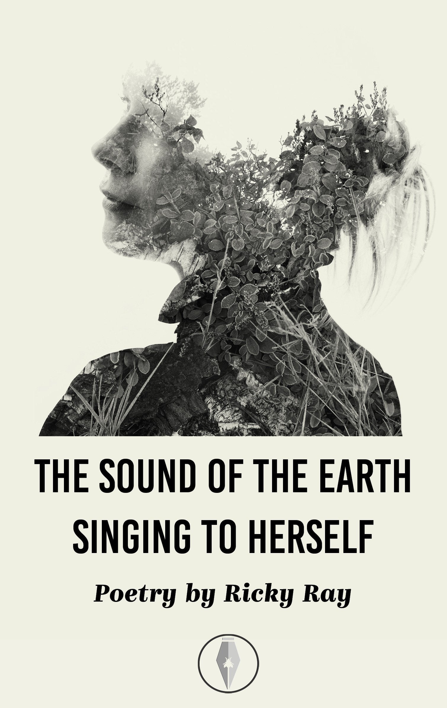 The Sound of the Earth Singing To Herself by Ricky Ray - The Poetry ...