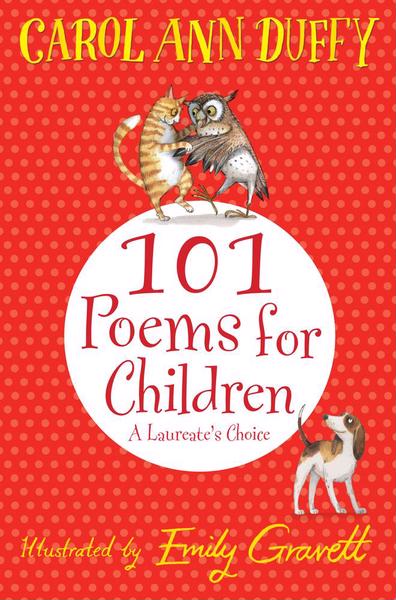 101 Poems for Children Chosen by Carol Ann Duffy: A Laureate's Choice ...