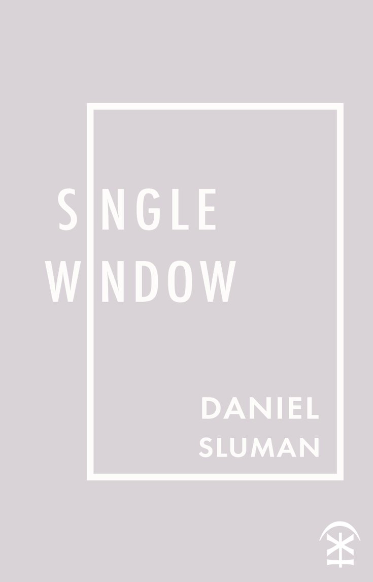 Single Window by Daniel Sluman - The Poetry Book Society