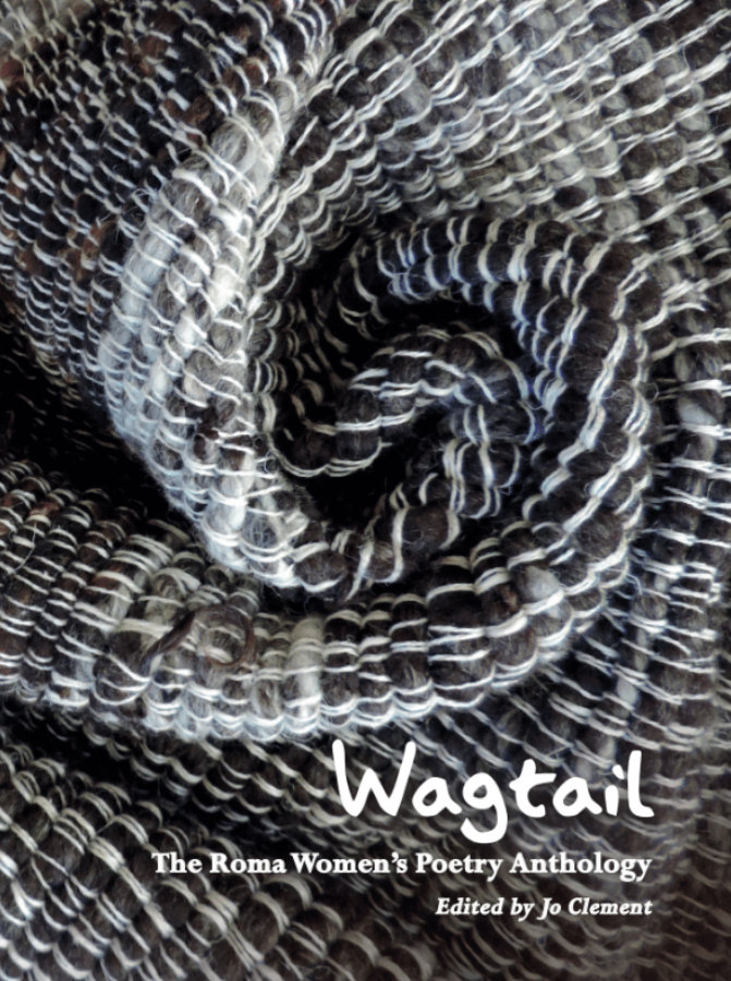 Wagtail: The Roma Women's Poetry Anthology - The Poetry Book Society